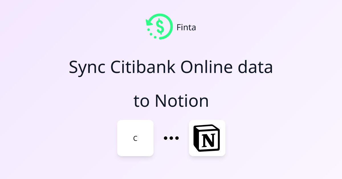 Sync Citibank Online data to Notion - Finta | Bank Coverage - Finta